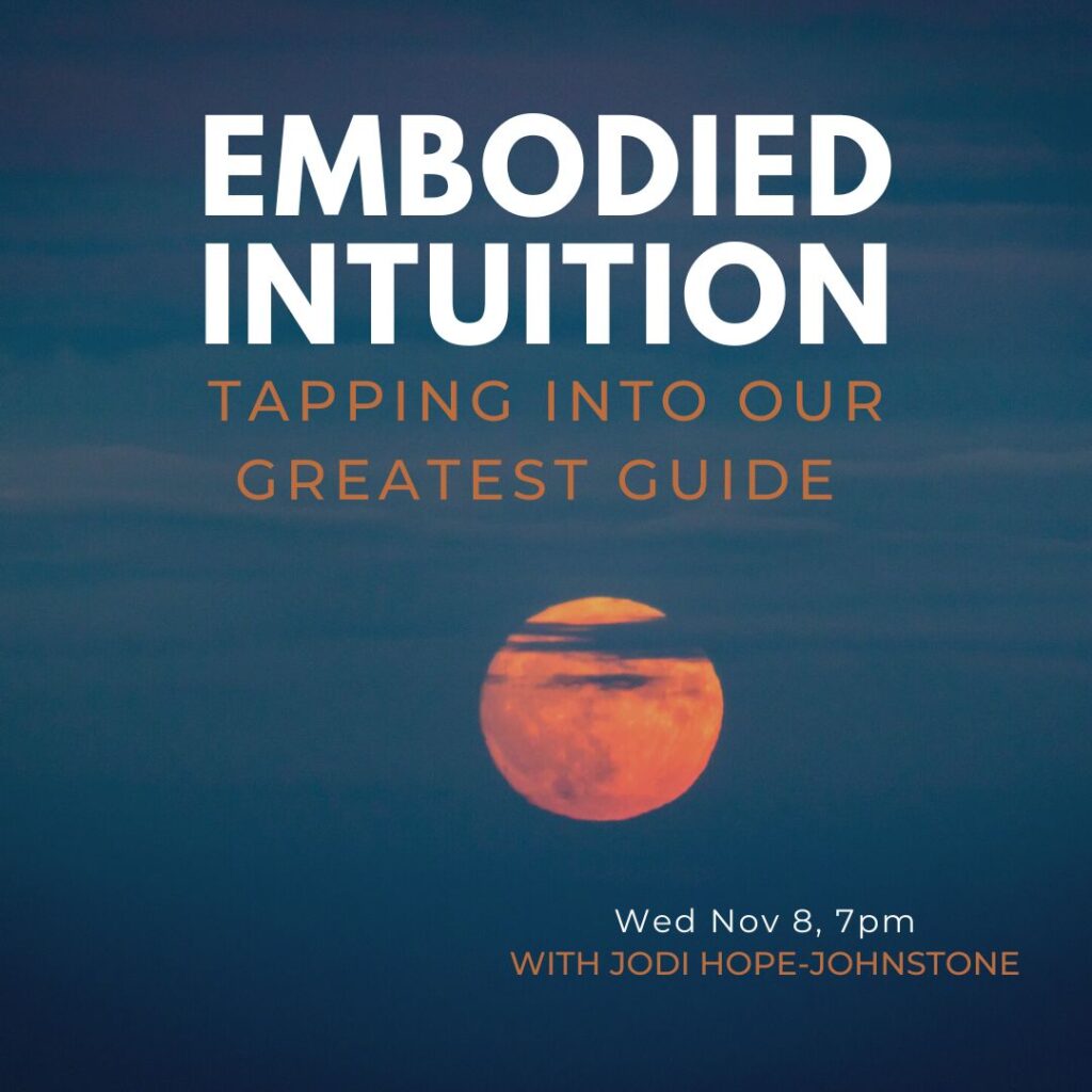 Embodied Intuition with Jodi Hope-Johnstone – INSTITUTE OF TRADITIONAL ...